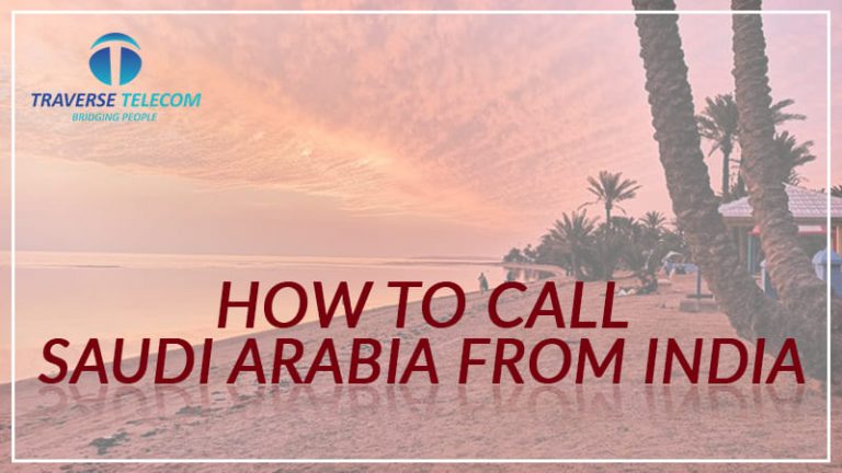 How To Call Saudi Arabia From India Easily